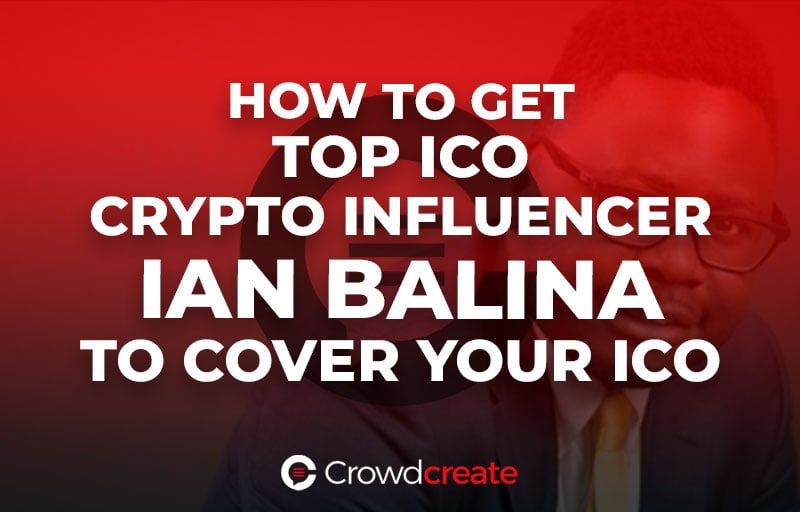 Ian Balina - Best Crypto ICO Influencer on Youtube - Crowdcreate
