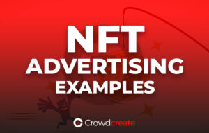 Best NFT Advertising Examples | Crowdcreate