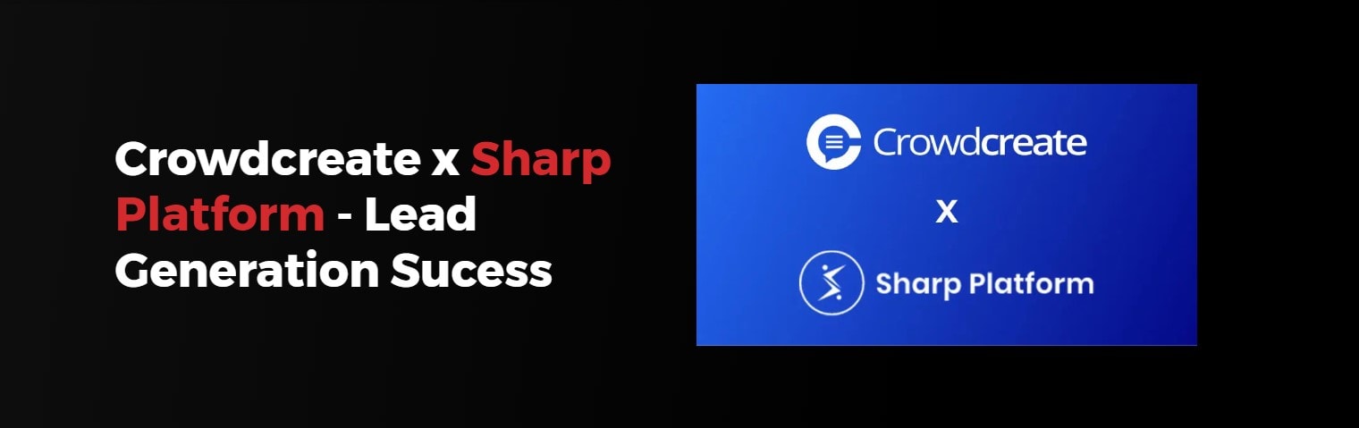 A Lead Generation Case Study | Sharp Platform | Crowdcreate
